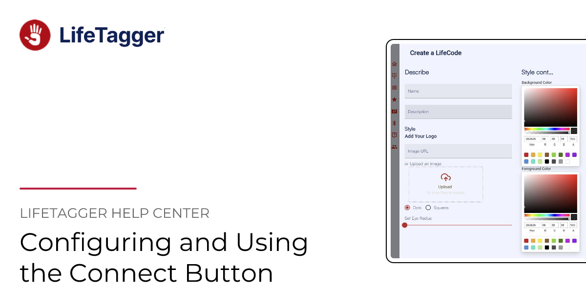 Configuring and Using the Connect Button | LifeTagger Help Center